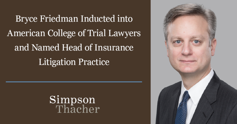 Bryce Friedman Inducted into American College of Trial Lawyers and ...
