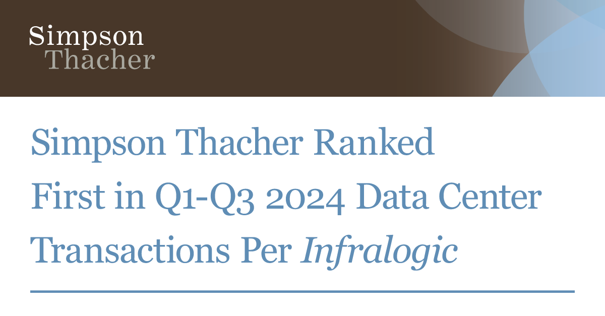 Simpson Thacher Ranked First in Q1-Q3 2024 Data Center Transactions Per ...