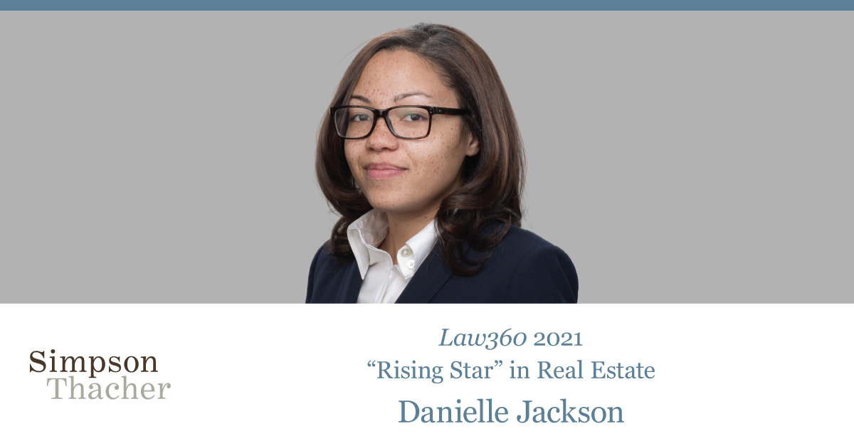 Danielle Jackson Profiled in Law360 as a “Rising Star” in Real Estate