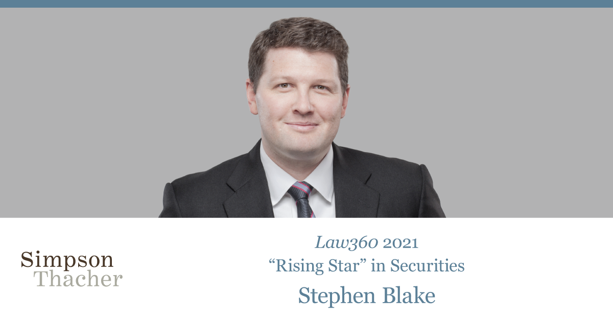 Stephen Blake Profiled in Law360 as a “Rising Star” in Securities