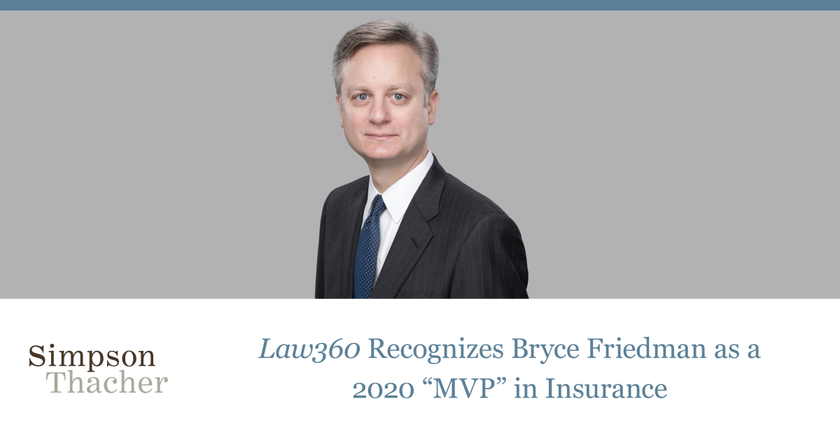 Bryce Friedman Profiled in Law360 as an “MVP” in Insurance