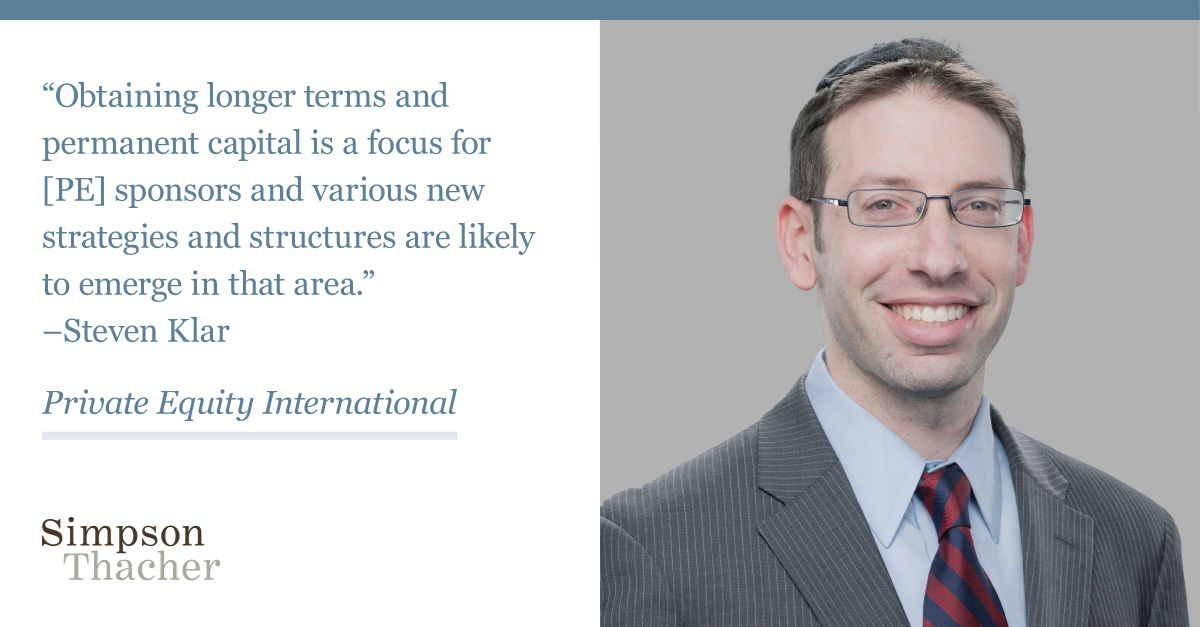 Steven Klar Featured in a Private Equity International Q&A on Trends in ...