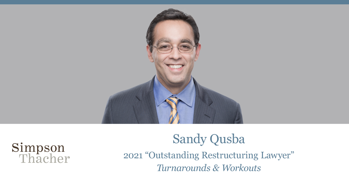 Sandy Qusba Selected as a 2021 “Outstanding Restructuring Lawyer” by ...